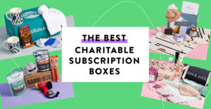20 Best Charitable Subscription Boxes You Can Feel Good About | MSA