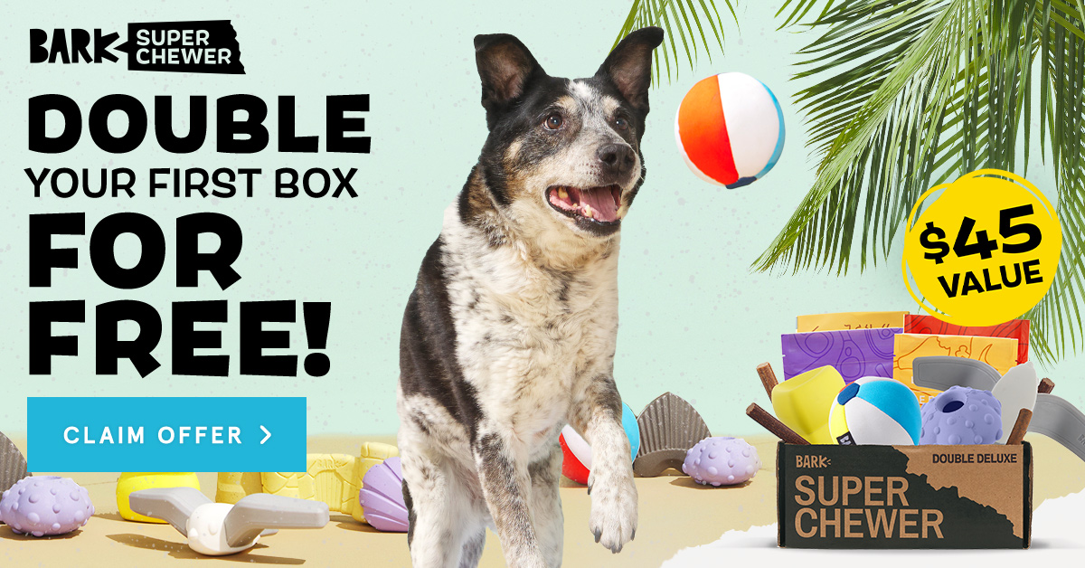 Super Chewer: Double Your First Box